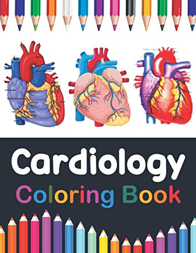 Cardiology Coloring Book: Cardiology Coloring Work book for medical and ...