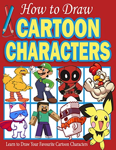 How to Draw Cartoon Characters: Easy Techniques and Simple Step-by-Step ...