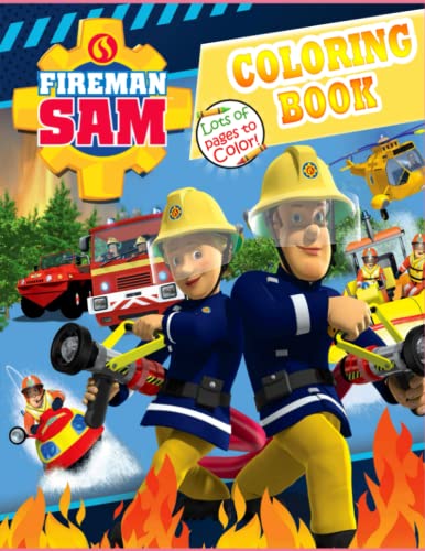 Fireman Sam Coloring Book: Fireman Sam Colouring Books For Kids With 50 ...