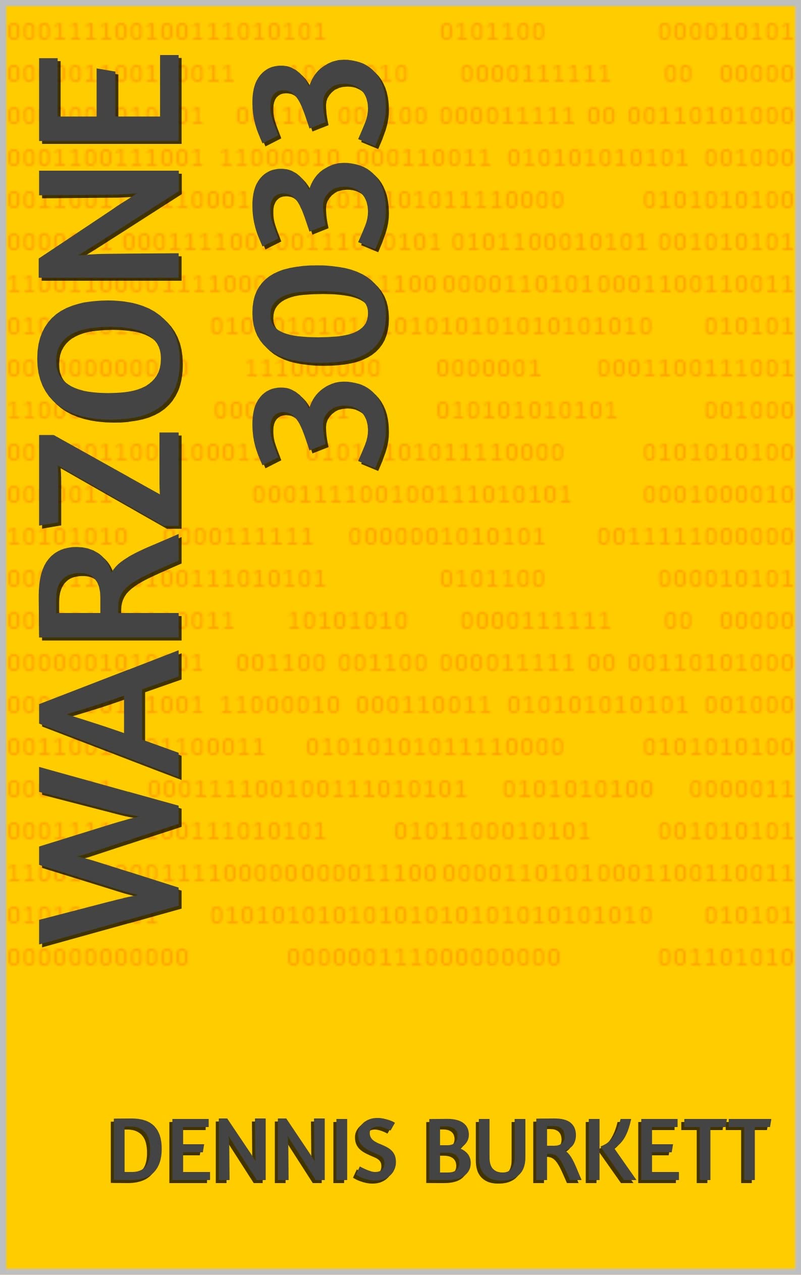 Warzone 3033 by Dennis Burkett | Goodreads