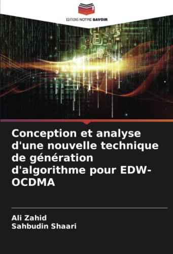 Conception et analyse d'une nouvelle technique de génération d'algorithme pour EDW-OCDMA by Ali ...