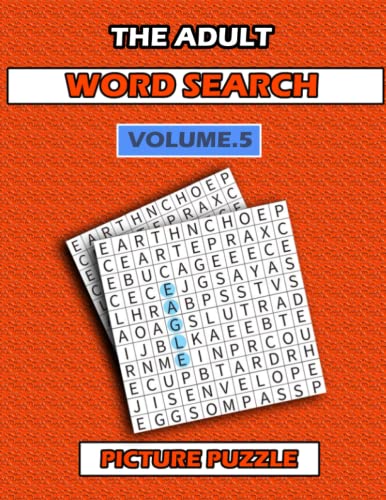 THE ADULTS WORD SEARCH VOLUME.5 PICTURE PUZZLE: THIS BOOK CONTAINS 100 ...