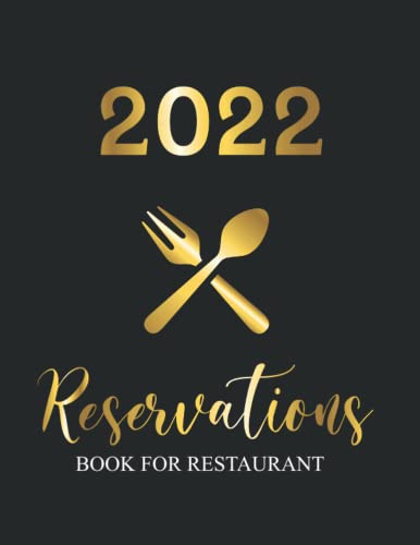 Reservations Book For Restaurant 2022: Daily Reservation Book for ...