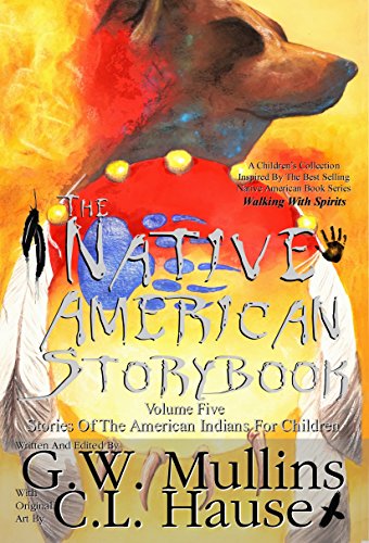 The Native American Story Book Volume Five Stories of the American ...