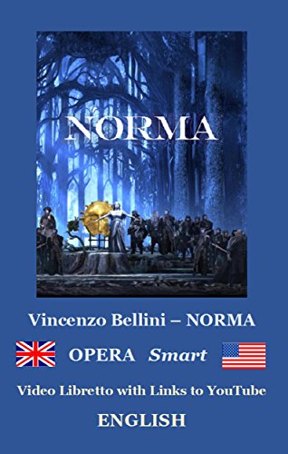 NORMA : Libretto (Full Text English-Italian) by Vincenzo Bellini ...