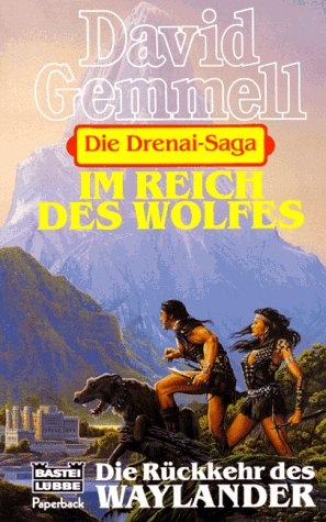 Gemmell, David [Bd. 5]. Im Reich des Wolfes : [die Rueckkehr des ...