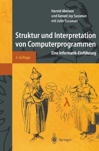 Struktur und Interpretation von Computerprogrammen: Eine Informatik ...