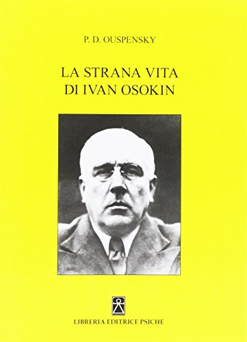 La Strana Vita di IVAn Osokin by P.D. Ouspensky | Goodreads