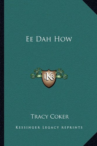 Ee Dah How by Tracy Coker | Goodreads