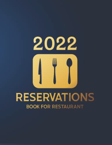 Reservations Book For Restaurant 2022: Daily Reservation Book for ...