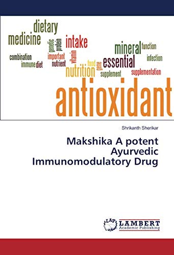 Makshika A potent Ayurvedic Immunomodulatory Drug by Shrikanth Sherikar ...