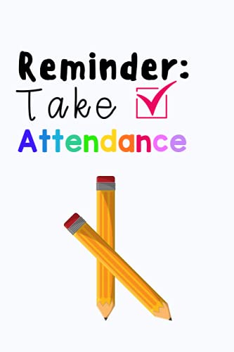 Reminder Take Attendance: Teacher Appreciation Student Gift Journal ...