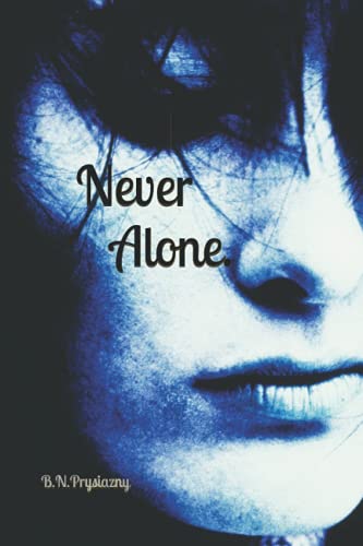 Never Alone by Brooke Prysiazny | Goodreads