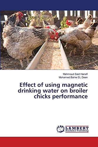 Effect of using magnetic drinking water on broiler chicks performance ...
