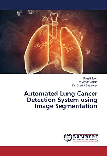Automated Lung Cancer Detection System Using Image Segmentation By