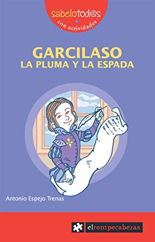 Garcilaso La Pluma Y La Espada By Antonio Espejo Trenas Goodreads