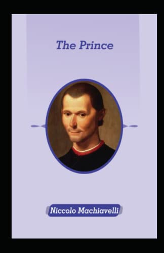 The Prince by Niccolo Machiavelli: Illustrated Edtion by Niccolò ...