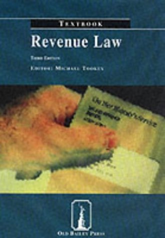 Revenue Law: Textbook (Old Bailey Press Textbooks) by Michael Tookey ...