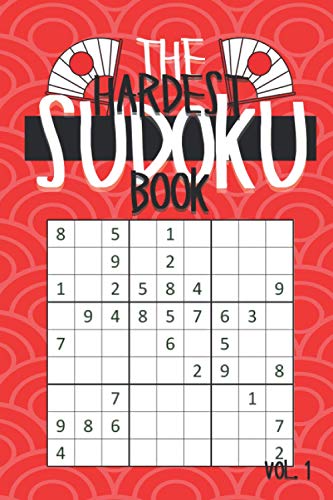 The Hardest Sudoku Book Vol.1: Japanese Themed Sudoku Puzzle Book for ...