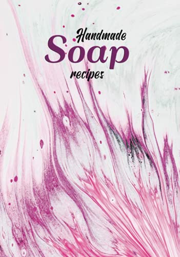 Handmade Soap Recipes: Blank Recipe Book for DIY Soap Making ...