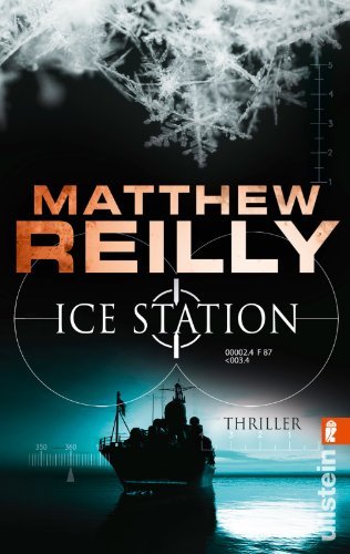 Ice Station: Thriller (Ein Scarecrow-Thriller 1) by Matthew Reilly ...