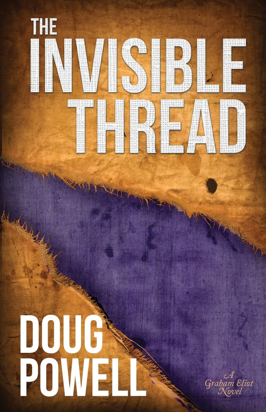The Invisible Thread by Doug Powell | Goodreads