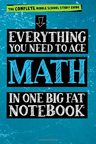 Everything You Need to Ace Math in One Big Fat Notebook: The Complete ...