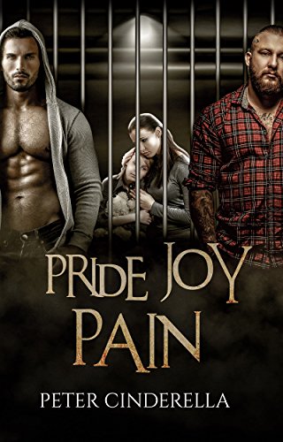 Pride Joy Pain by Peter Cinderella | Goodreads