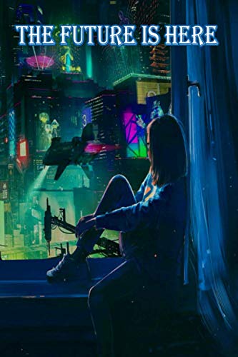 The future is here - cyberpunk notebook for gamers and children - Night ...