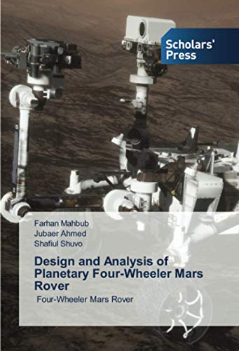 Design and Analysis of Planetary Four-Wheeler Mars Rover: Four-Wheeler ...