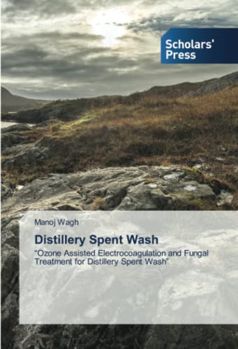 Distillery Spent Wash: “Ozone Assisted Electrocoagulation and Fungal ...