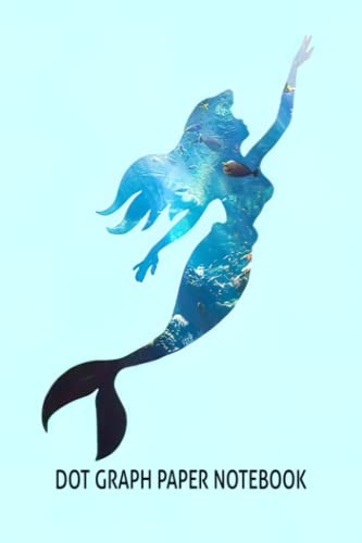 Dot Graph Paper Notebook: An Advanced Enchanting Mermaid Planner For ...