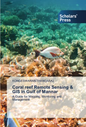Coral Reef Remote Sensing And Gis In Gulf Of Mannar A Guide For Mapping