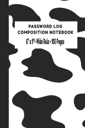 PASSWORD LOG: COMPOSITION NOTEBOOK: 6”x 9” COW PRINT PRINTED WIDE RULE ...