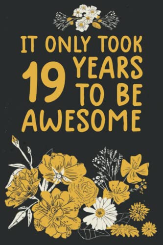 it only took 19 years to be this awesome: personalized journal for ...