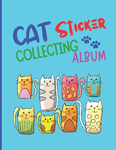 Cat Sticker Collecting Album: Blank Sticker Book Collection For Kids by ...