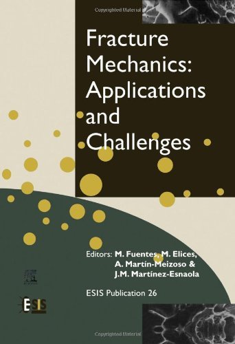 Fracture Mechanics: Applications and Challenges: Applications and ...