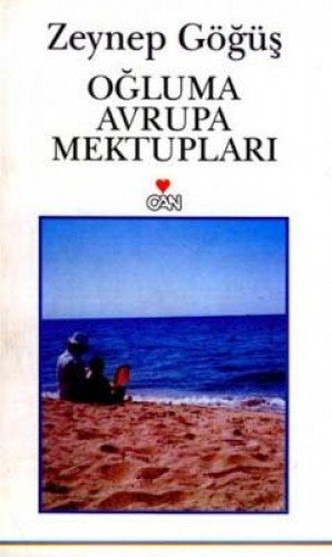 Ogluma Avrupa Mektuplari by Zeynep Gogus | Goodreads