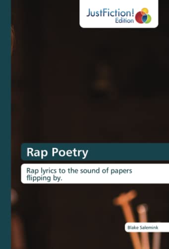 Rap Poetry: Rap lyrics to the sound of papers flipping by. by Blake ...