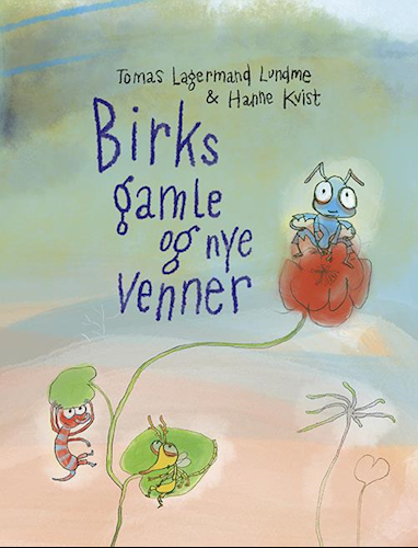 Birks gamle og nye venner by Tomas Lagermand Lundme | Goodreads