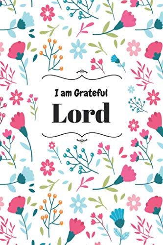 Daily Gratitude Journal: A 120 Day Daily Gratitude notebook, I am ...