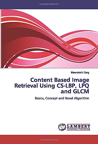 Content Based Image Retrieval Using Cs Lbp Lpq And Glcm Basics