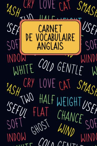Carnet de Vocabulaire Anglais: Carnet de Vocabulaire Alphabétique ...