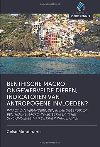 BENTHISCHE MACRO-ONGEWERVELDE DIEREN, INDICATOREN VAN ANTROPOGENE ...