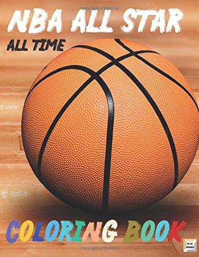 NBA ALL STAR ALL time Coloring book: Famous top basketball players Ever ...