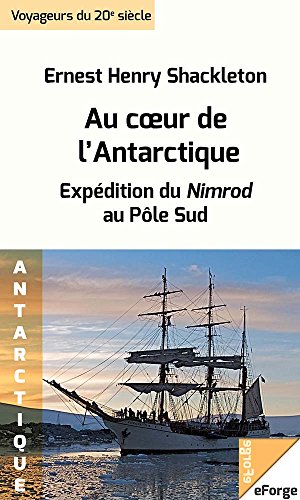 Au cœur de l’Antarctique (French Edition) by Ernest Shackleton | Goodreads