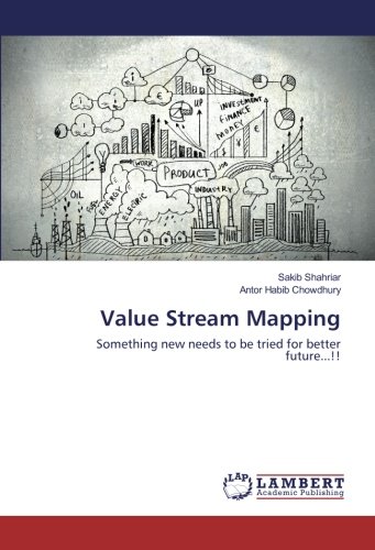 Value Stream Mapping: Something new needs to be tried for better future ...