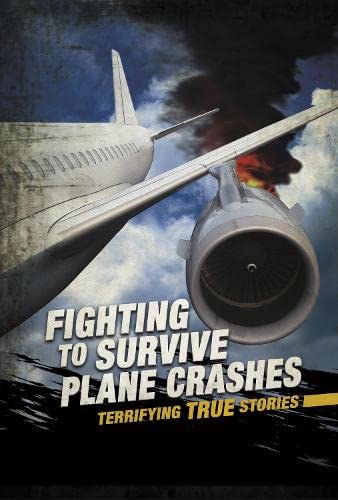 Fighting to Survive Plane Crashes by Sean McCollum | Goodreads