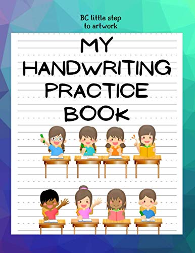 MY HANDWRITING PRACTICE BOOK: for Kindergarten, preschool Kids; paper ...