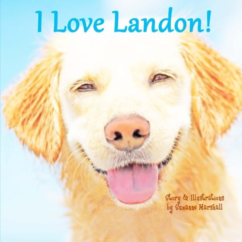 I Love Landon!: Personalized Book with Affirmations for Kids by Suzanne ...